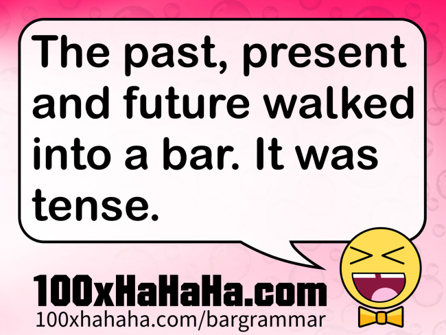Funny grammar oneliner+Image | It was tense