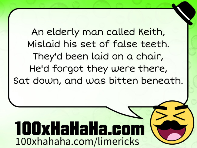 Funny Limericks: An elderly man called Keith, Mislaid his set of false ...